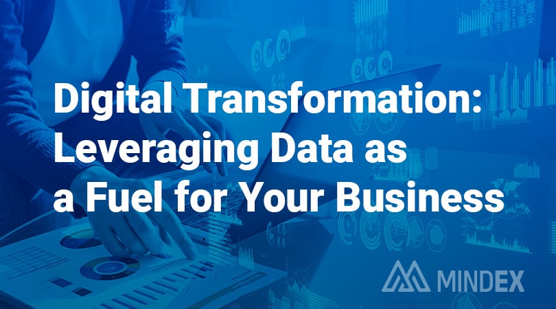 Digital Transformation: Leveraging Data as a Fuel for Your Business
